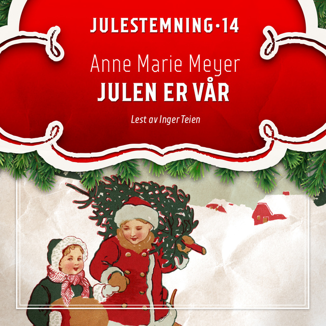 Julen er vår av Anne Marie Meyer (Nedlastbar lydbok) | NorskeSerier Julen er vår av Anne Marie Meyer (Nedlastbar lydbok) | NorskeSerier